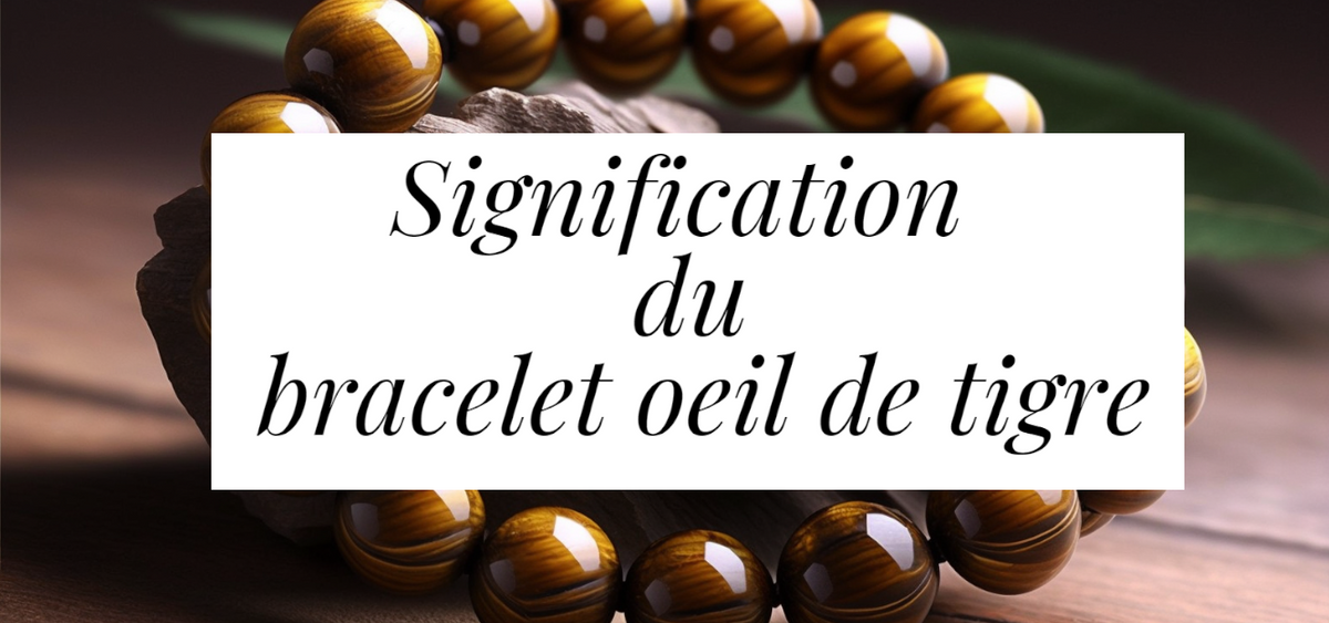 La Signification du Bracelet Oeil de Tigre | Pierre du Tigre
